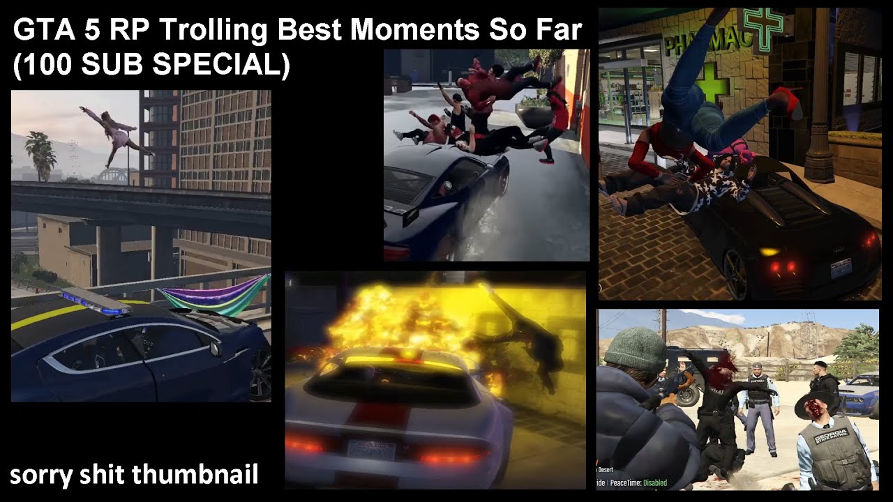 GTA 5 RP Trolling Best Moments So Far (100 SUB SPECIAL) - YouTube