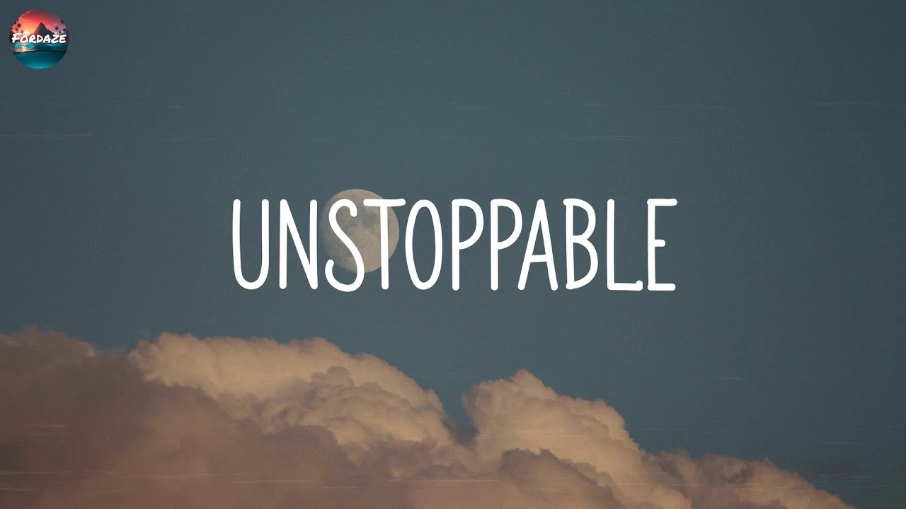 Sia - Unstoppable (Lyric Video) - YouTube
