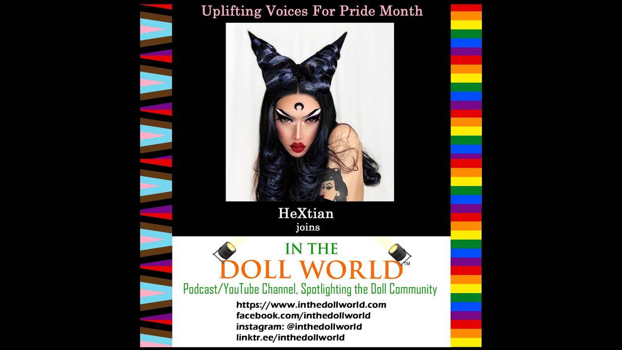 Hextian, Doll Customizer & YouTube Sensation, Celebrates PRIDE with In ...