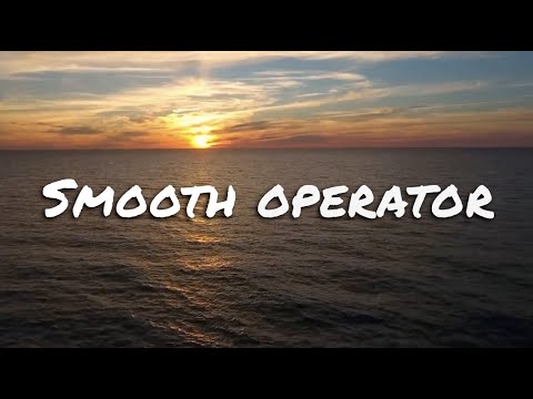 Sade - Smooth Operator (Lyrics) - YouTube