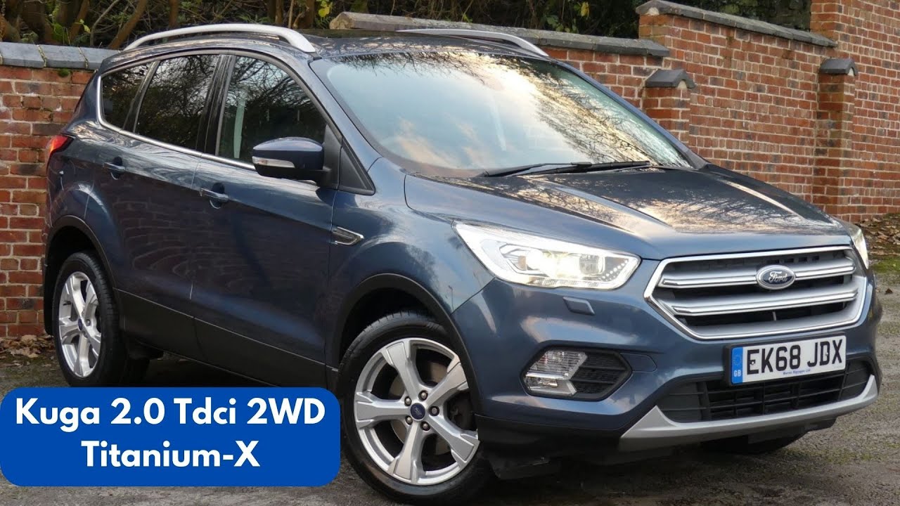 Ford Kuga 2.0 Tdci Titanium-X 2WD Diesel - YouTube