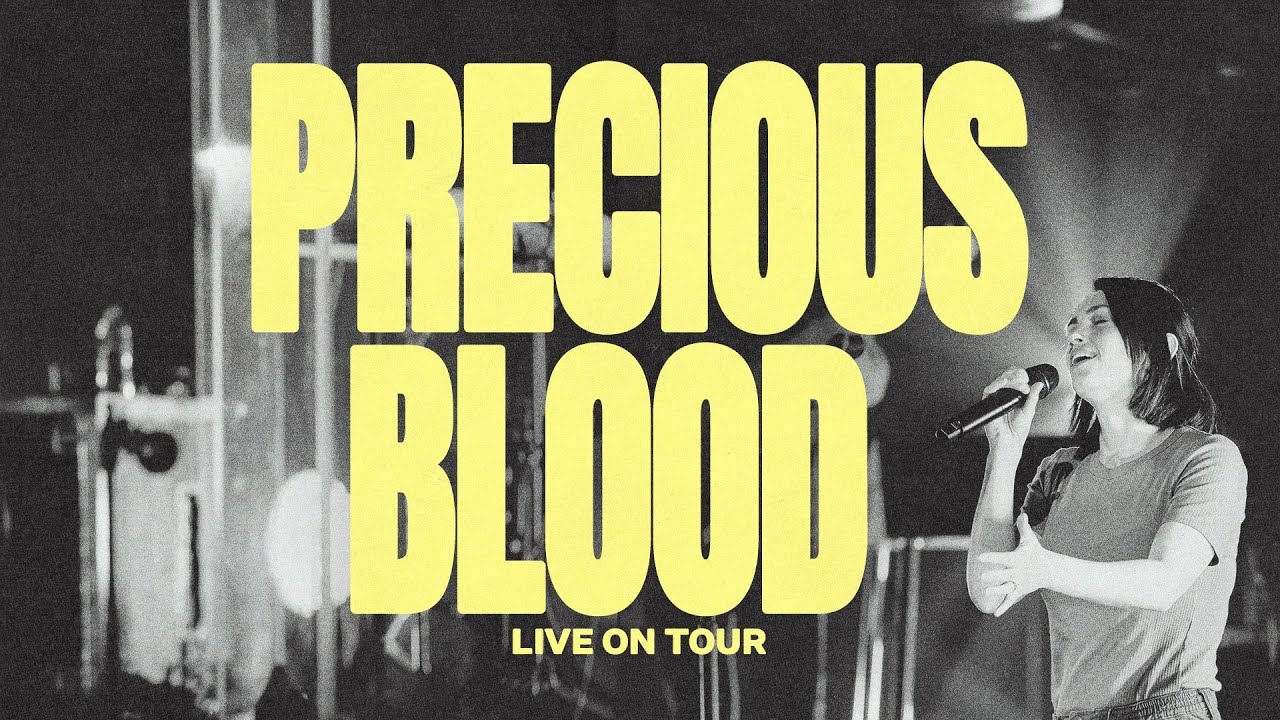 Precious Blood (Live On Tour) - Bethel Music, Hannah McClure feat ...