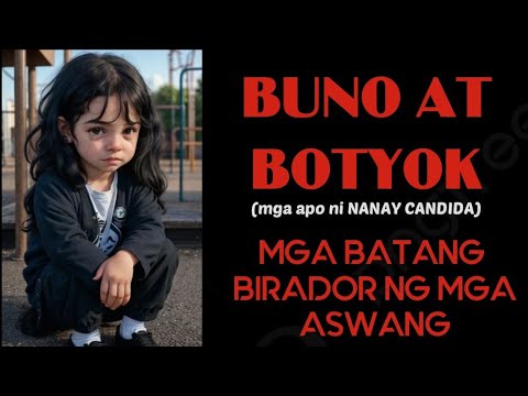 (300)6th chapter(BONO AT BOTYOK)MGA BATANG BIRADOR NG MGA ASWANG) - YouTube