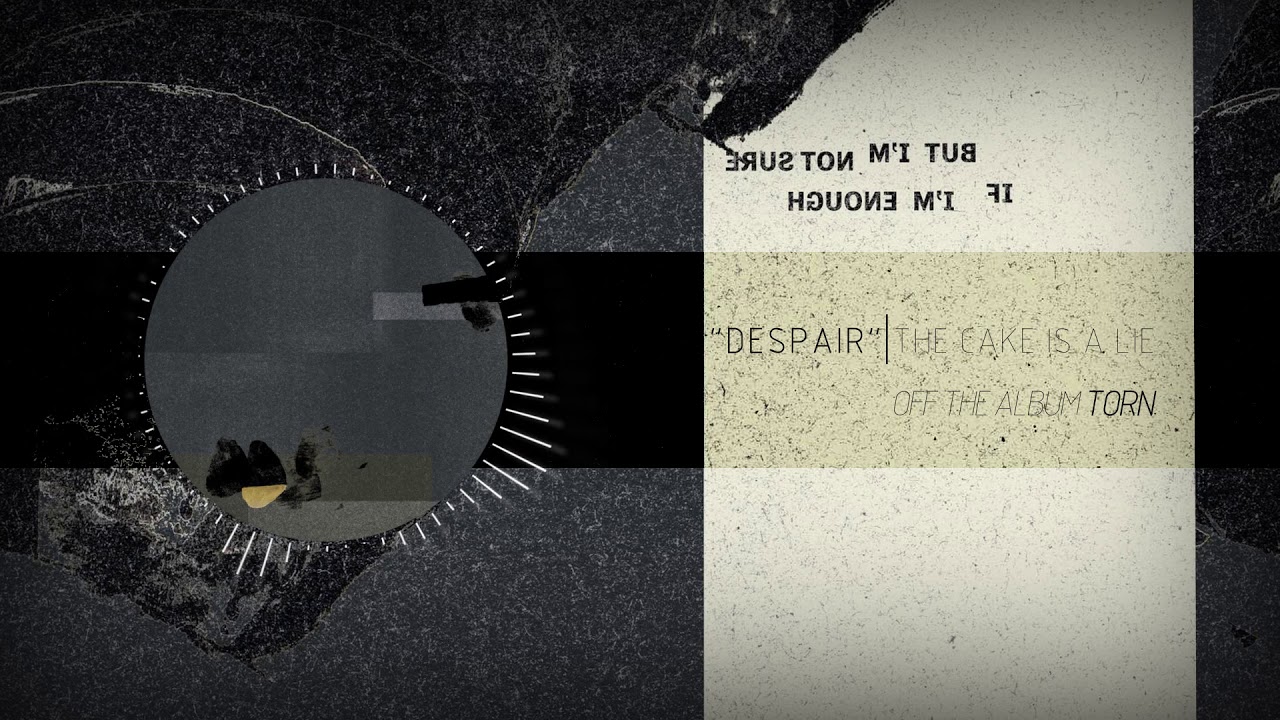 The Cake Is A Lie - 04 Despair [Lyrics] - YouTube