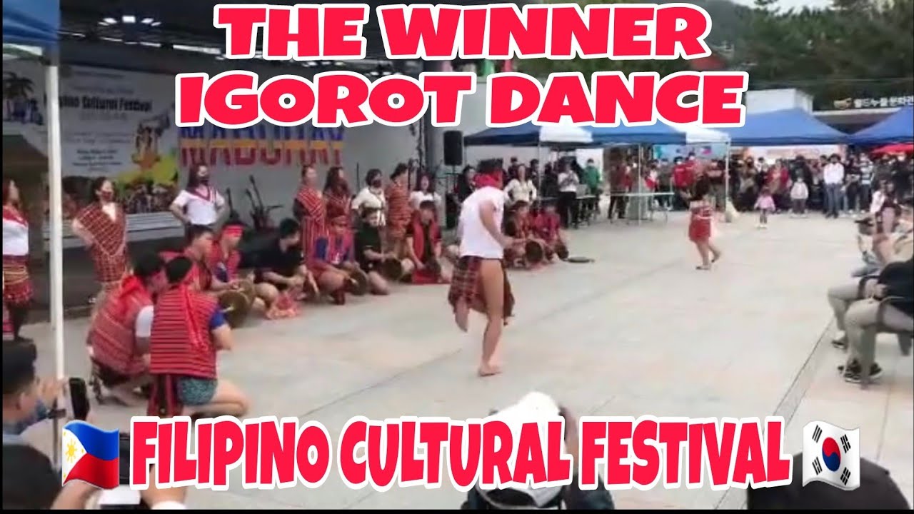 IGOROT TRIBE WIN DURING FILIPINO CULTURAL FESTIVAL 2022 GIMHAE 🇰🇷 # ...