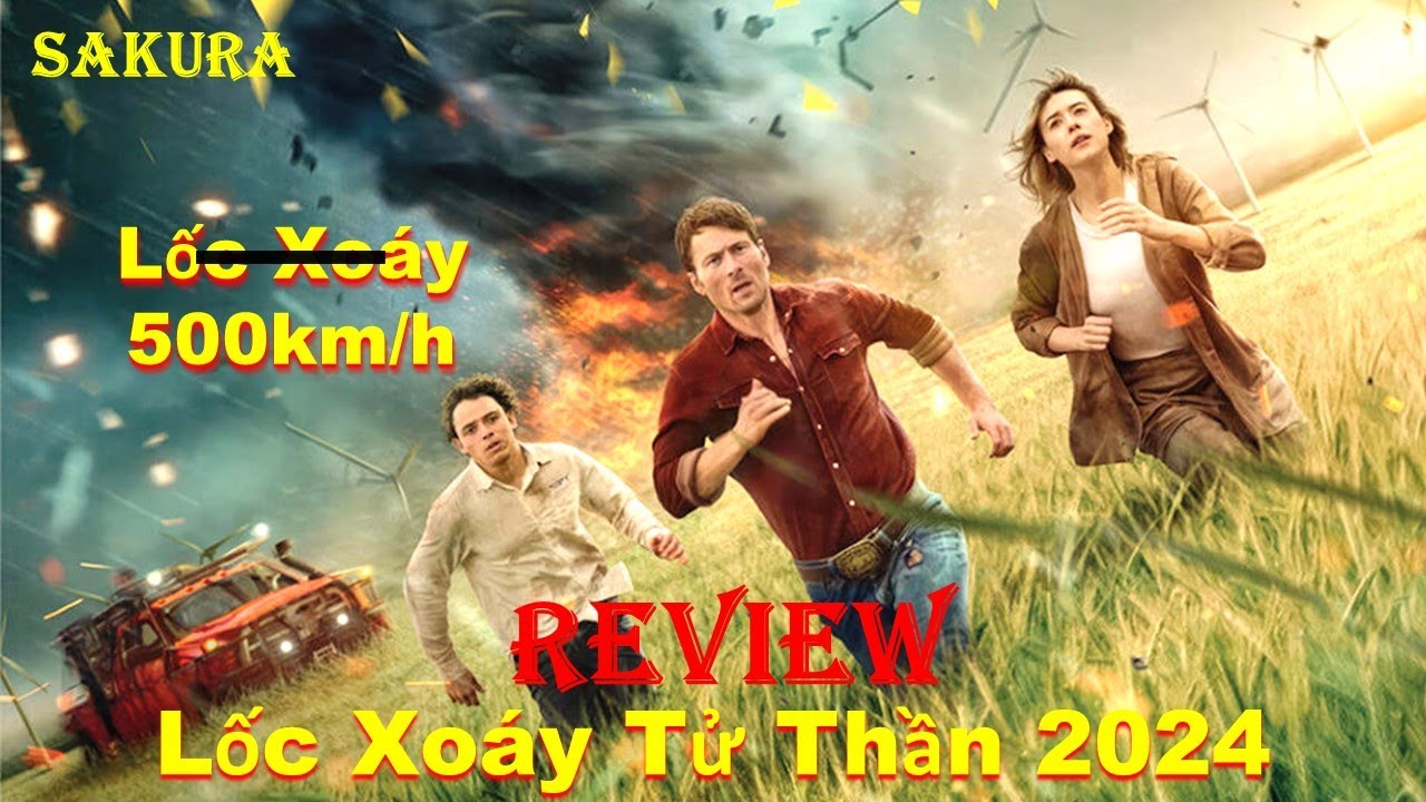 REVIEW PHIM LỐC XOÁY TỬ THẦN 500KM/H CÀN QUÉT SẠCH MẶT ĐẤT || TWISTERS ...