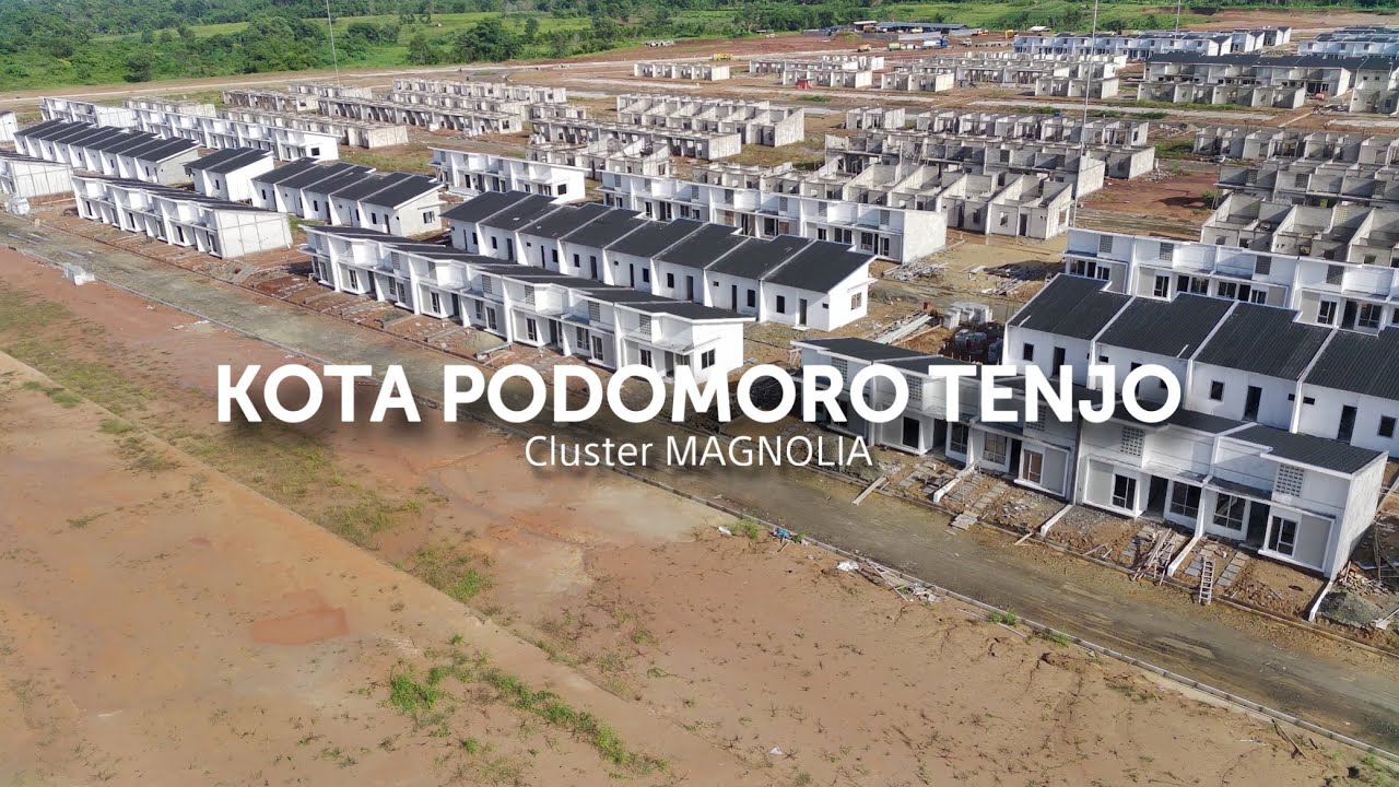 KOTA PODOMORO TENJO CLUSTER MAGNOLIA UPDATE AKHIR DESEMBER 2024 - YouTube