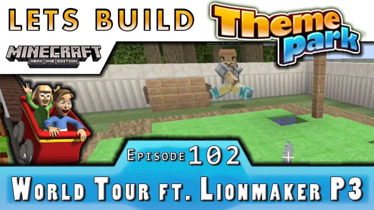 Minecraft :: Lets Build A Theme Park :: World Tour Ft. Lionmaker Part 3 ...