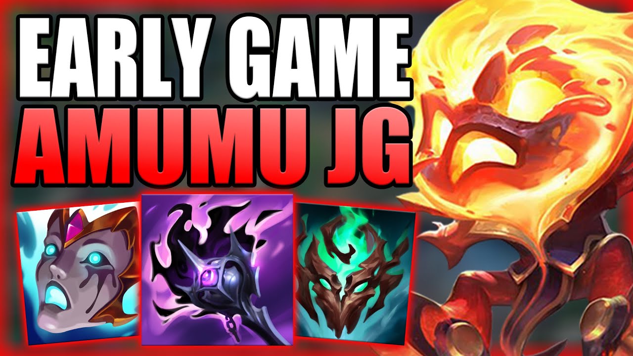 THIS IS HOW YOU CAN EASILY CARRY THE EARLY GAME WITH AMUMU JUNGLE ...