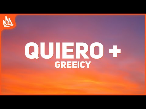 Greeicy – Quiero + [Letra]