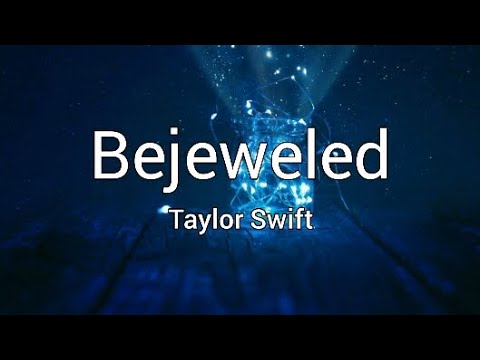 Bejeweled | Taylor Swift | Lyrics - YouTube
