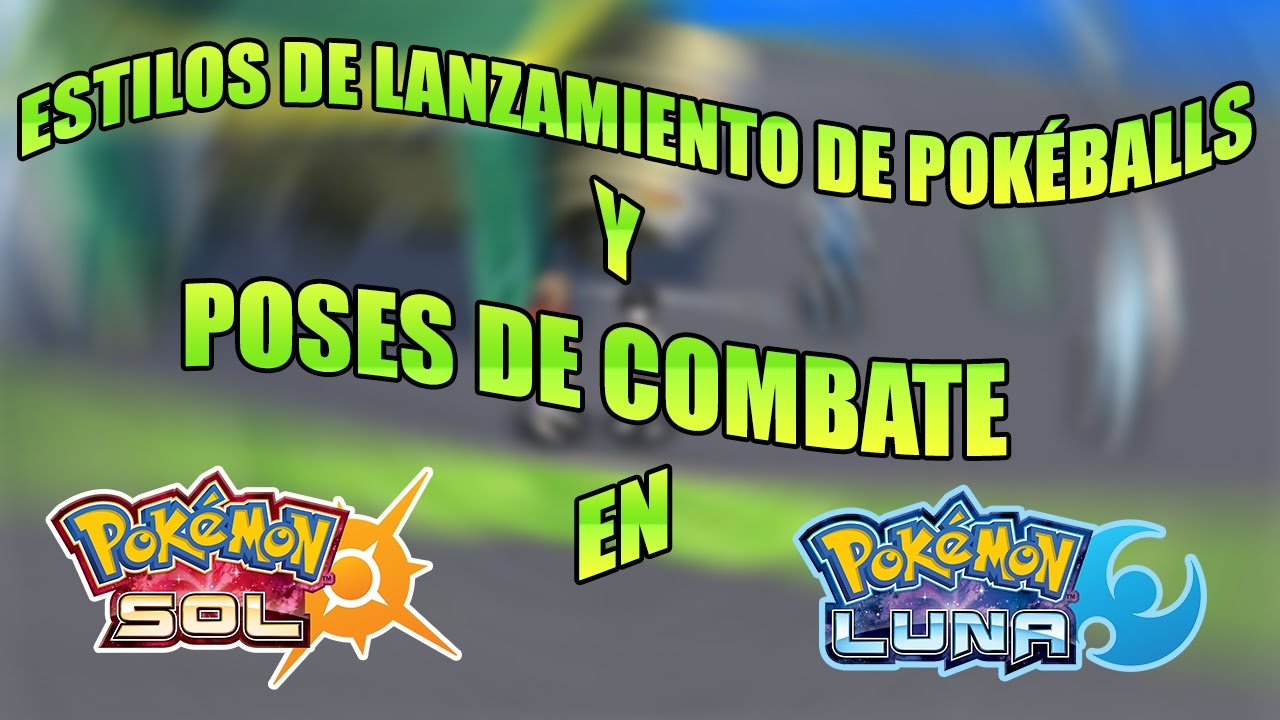 COMO CAMBIAR LOS ESTILOS DE LANZAMIENTO POKEBALLS Y POSES DE COMBATE EN ...
