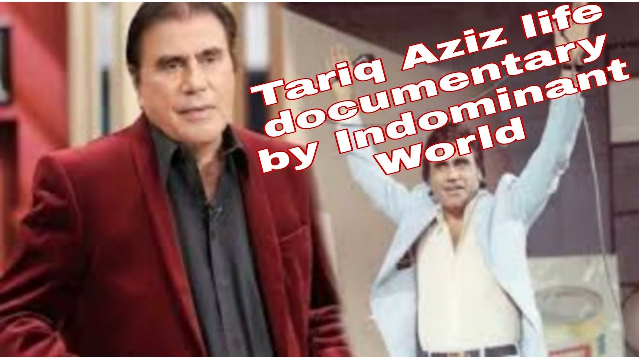 Tariq Aziz life by Indominant World - YouTube