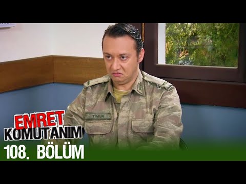 Emret Komutanım 108. Bölüm FULL