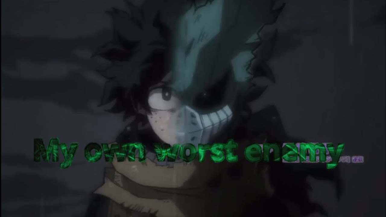 My hero academia- vigilante deku (AMV) my own worst enemy - YouTube