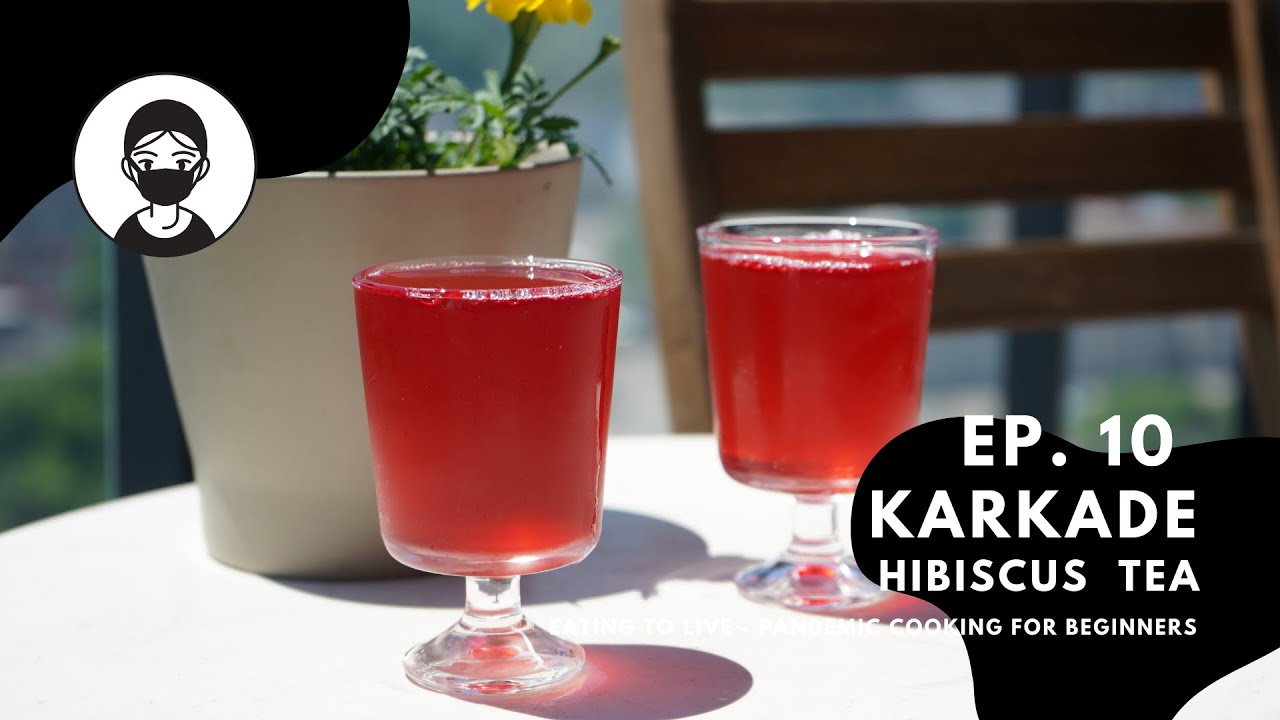 How to Make Karkade - Egyptian Hibiscus Tea - Pandemic Cooking Ep.10 ...