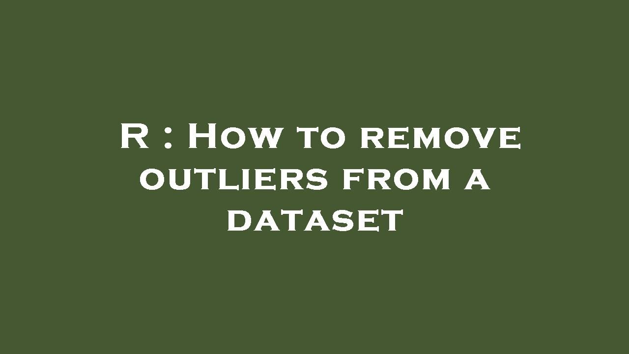 R : How to remove outliers from a dataset - YouTube