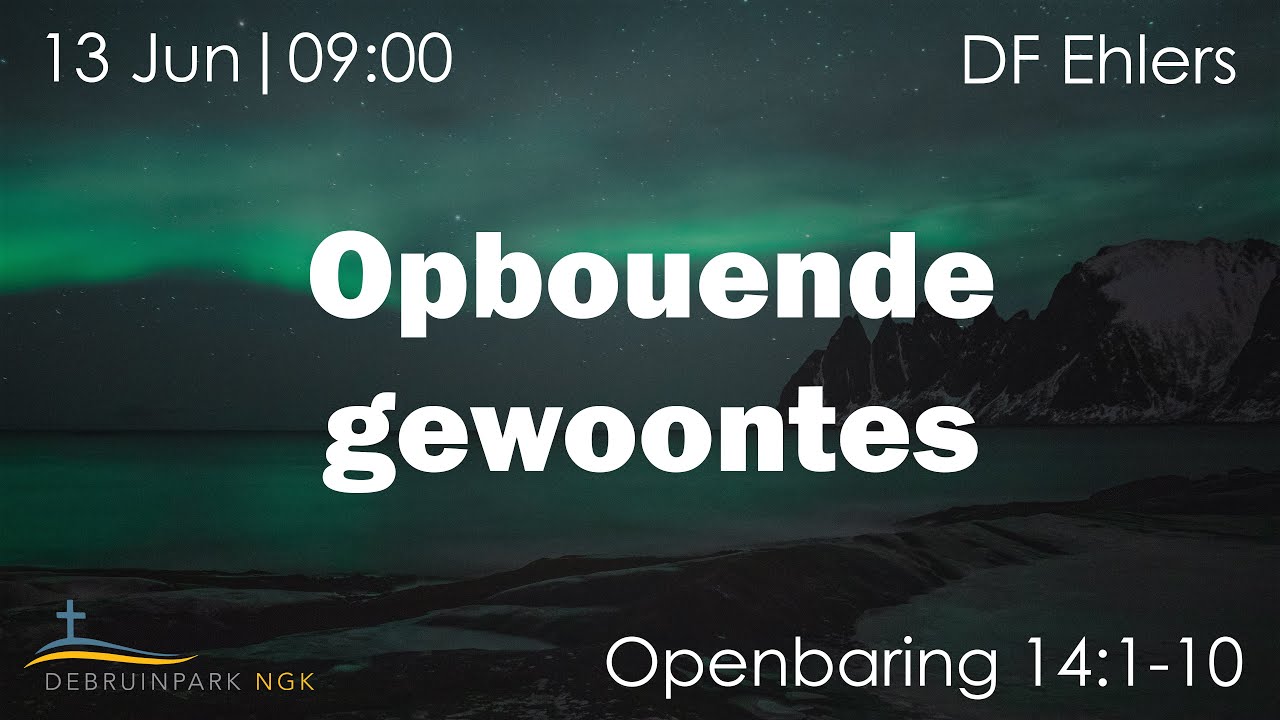 13 Junie 2021 | Openbaring 14:1-10 | DF Ehlers - YouTube