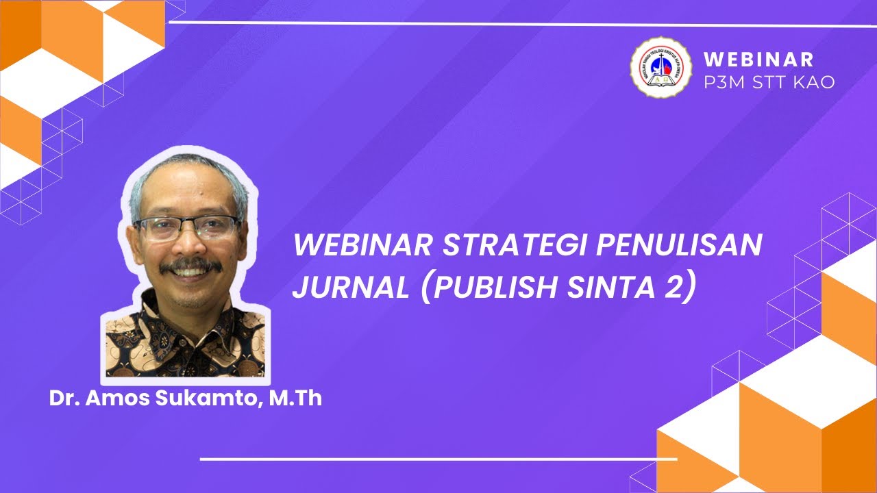 Webinar P3M STT KAO - STRATEGI PENULISAN JURNAL (PUBLISH SINTA 2) - Dr. Amos Sukamto, M.Th - YouTube