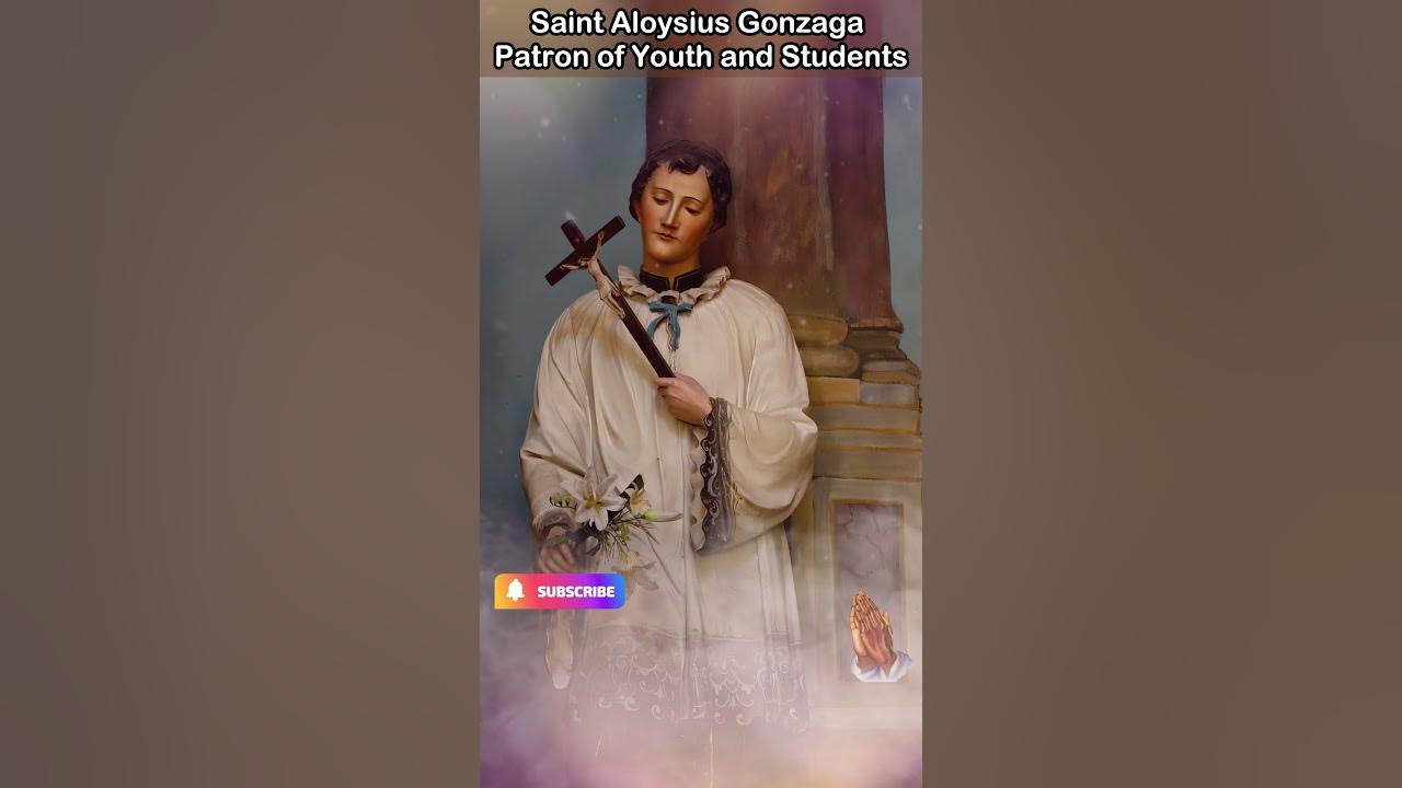 Saint Aloysius Gonzaga - Patron of Youth and Students - YouTube