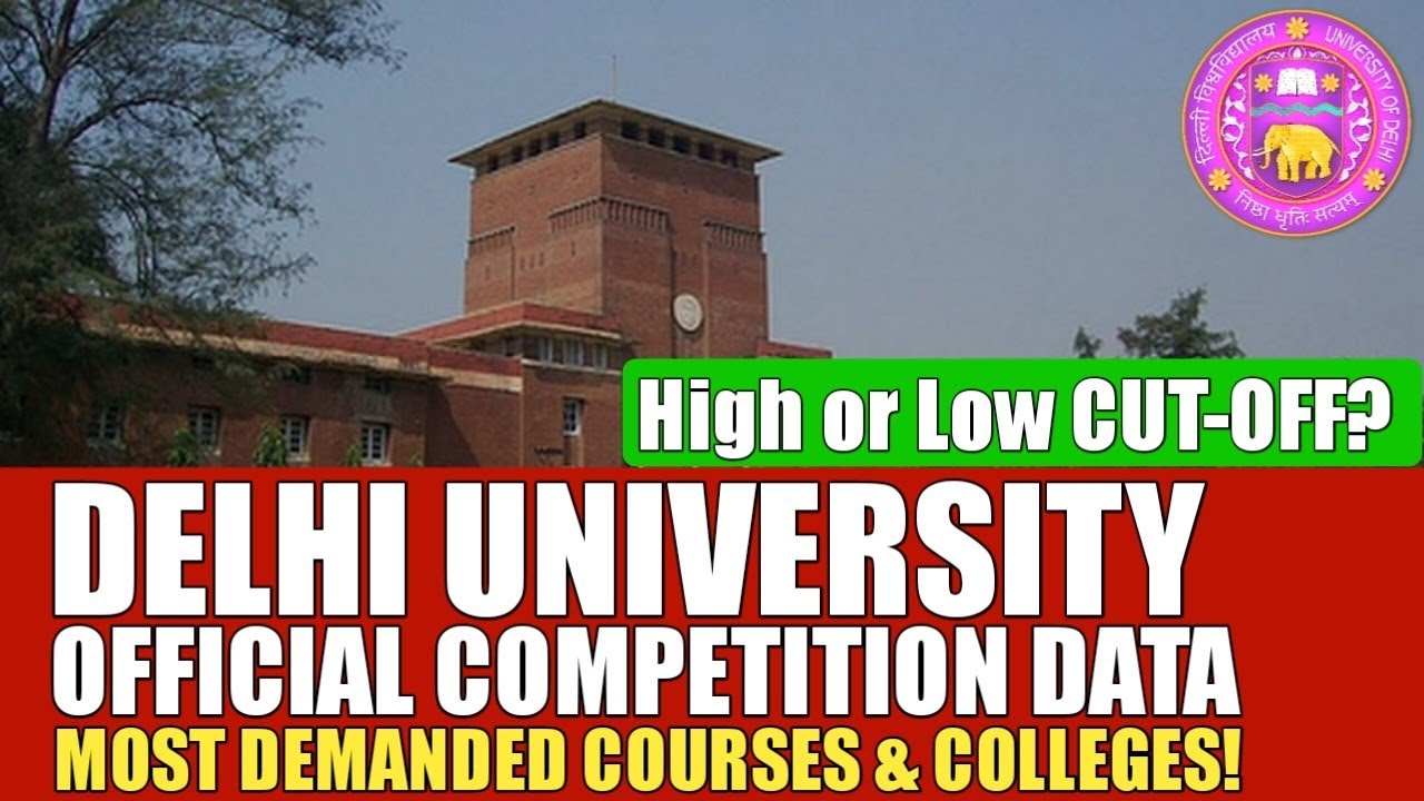 Delhi University Competition Revealed | Most Demanded Colleges and ...