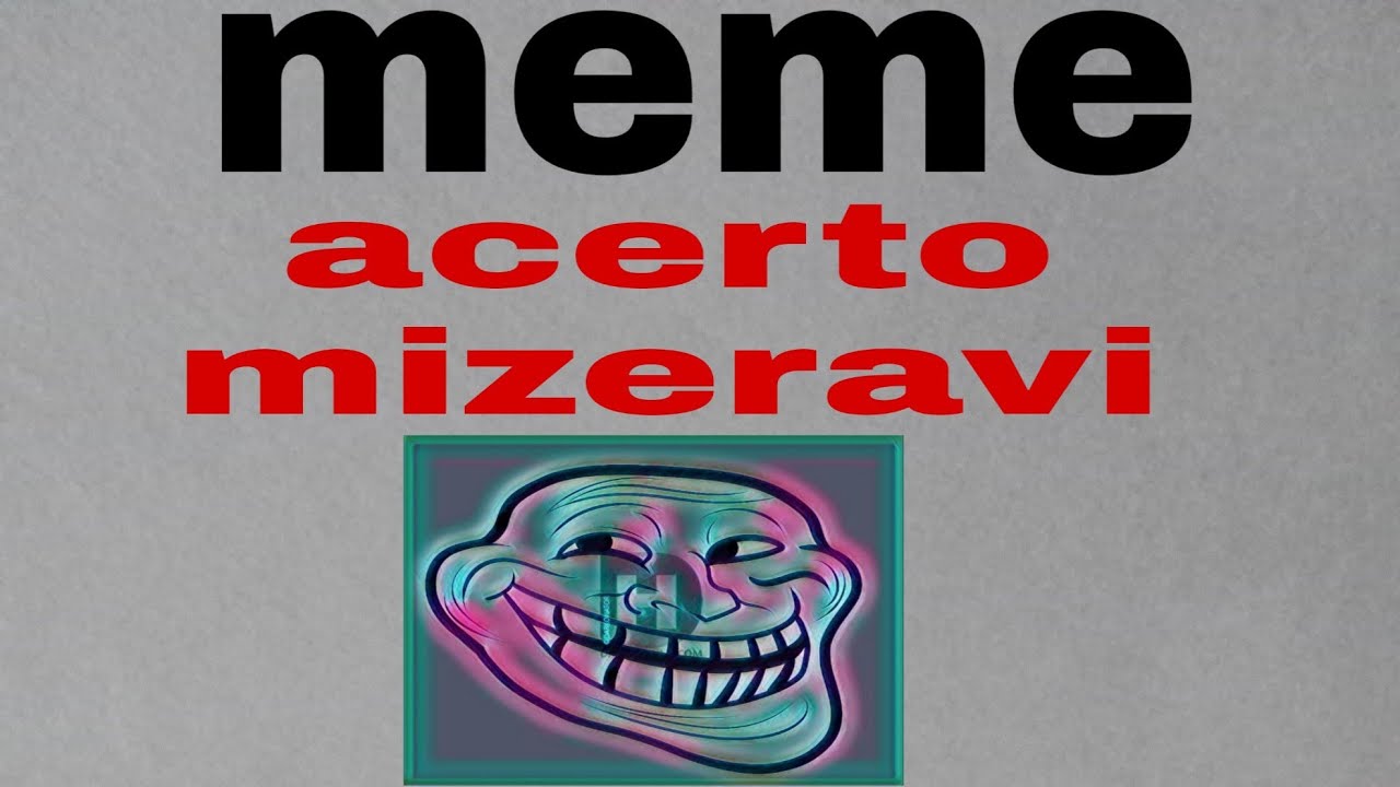 Meme acerto mizeravi - YouTube