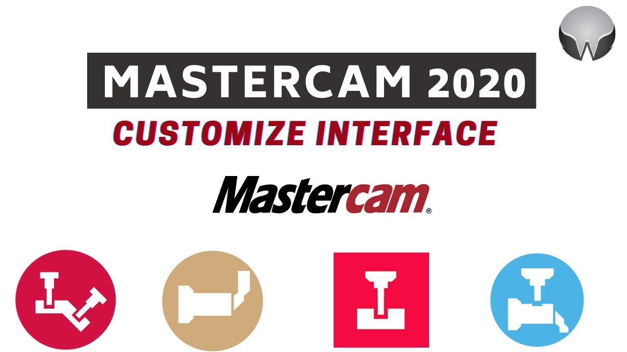 Mastercam 2020 Customize Your Mcam - YouTube