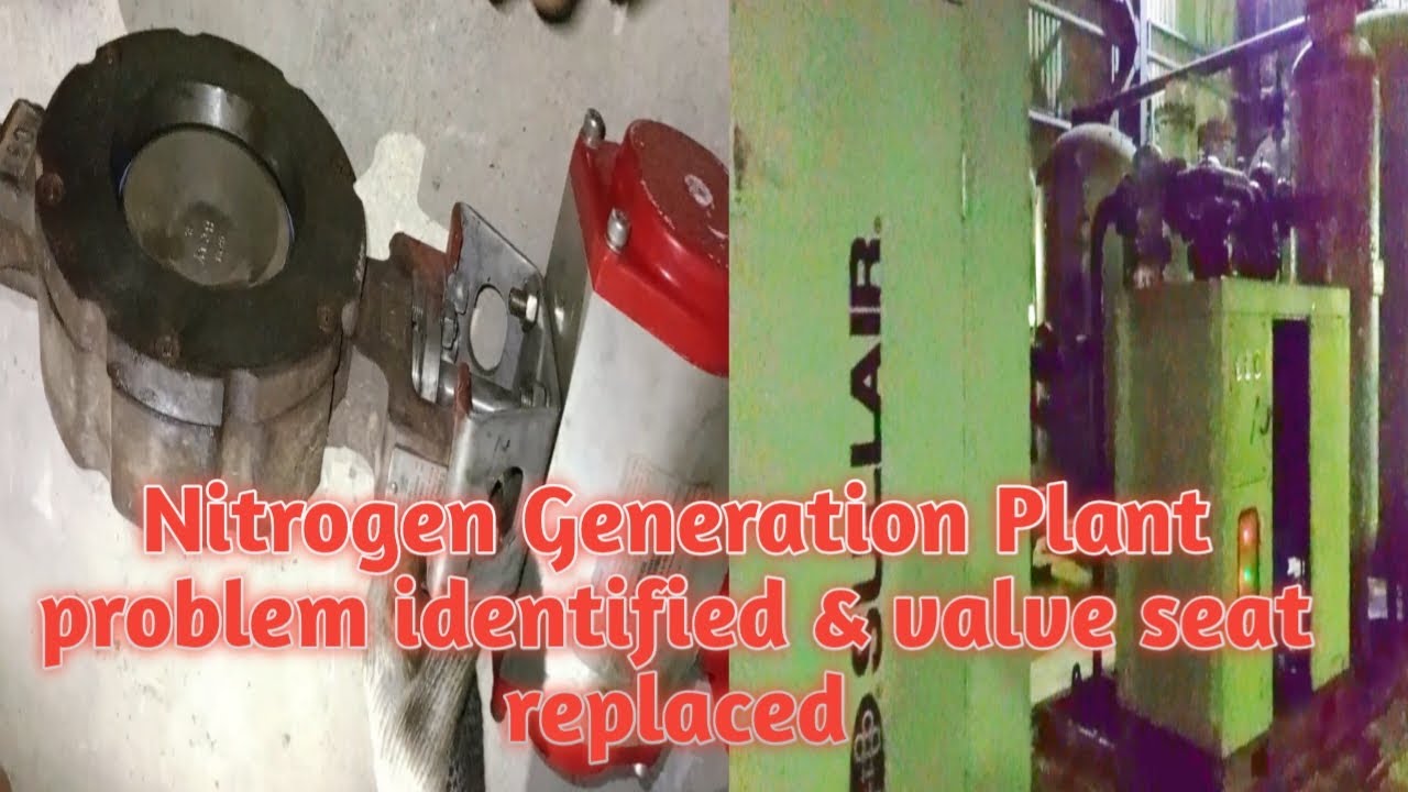 Nitrogen Generation Plant (N2) Vent Problem solved. - YouTube