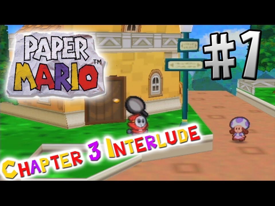 Paper Mario - Chapter 3 Interlude- Part 1 - YouTube