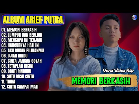 Arief Putra Full Album || MEMORI BERKASIH - LUMPUR DAN BERLIAN - Pop Melayu Terbaru - Tanpa Iklan
