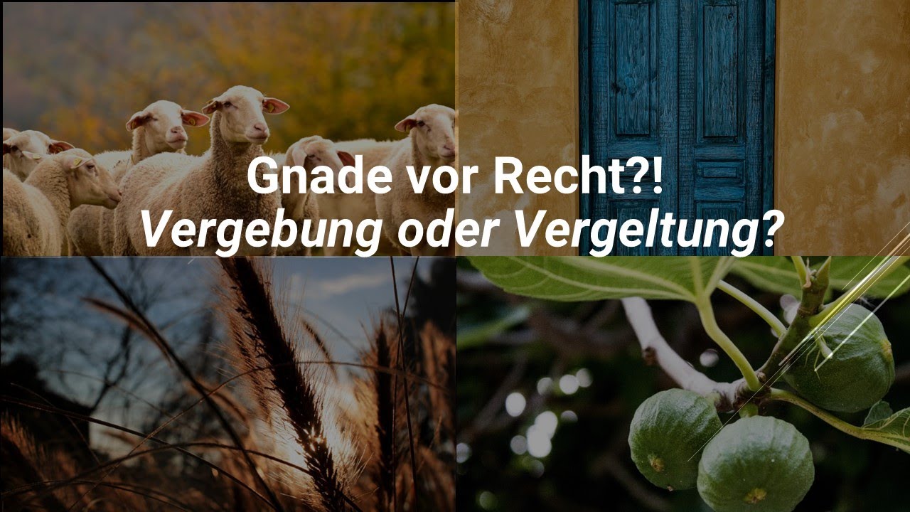 GNADE vor Recht? | VERGEBUNG oder Vergeltung? | Jürgen Burzlaff - YouTube
