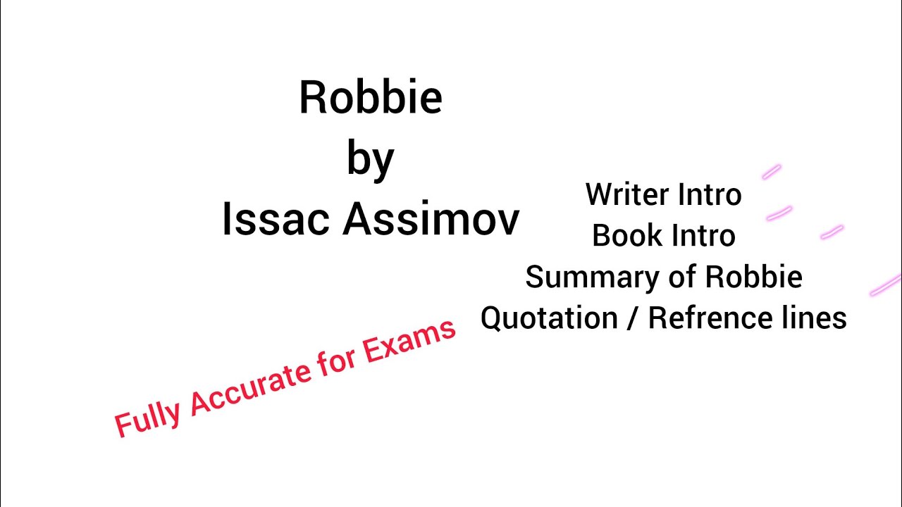 Robbie by Issac Assimov (Intro, summary and quotation/Refrence lines ...