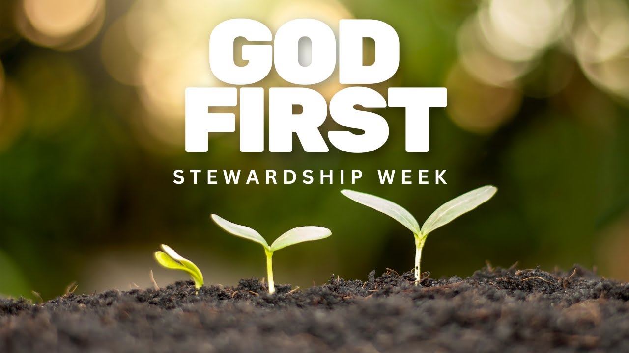 GOD FIRST : STEWARDSHIP WEEK - YouTube