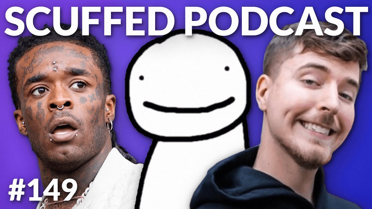 Scuffed Podcast #149 ft. MR. BEAST, LIL UZI VERT, DREAM and MORE! - YouTube