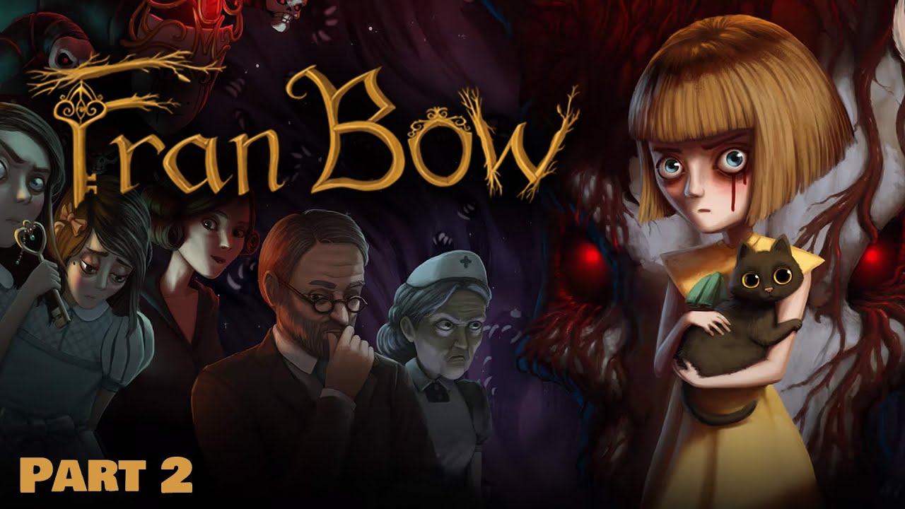 Fran Bow - Part 2 (Quick Cut) - YouTube