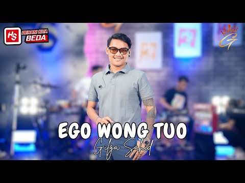 GILGA SAHID - EGO WONG TUO (Official Live Music Video)
