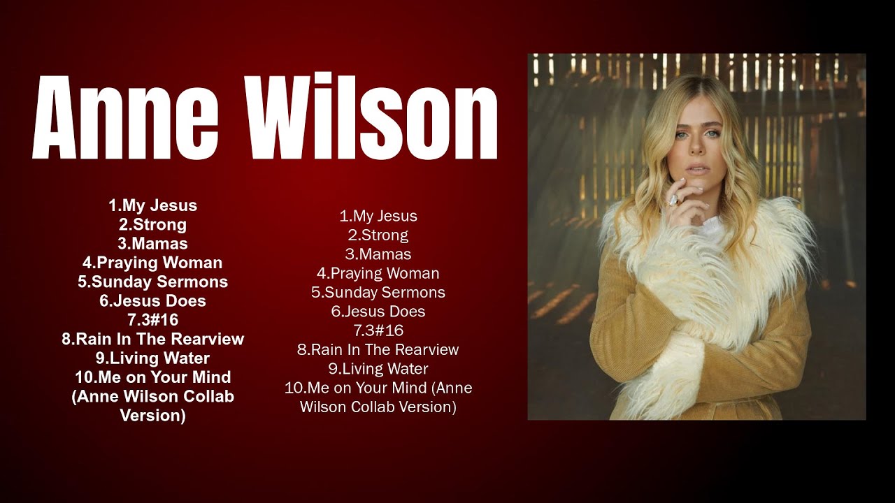 Greatest Hit Anne Wilson Worship Songs Ever Playlist 2024 - YouTube