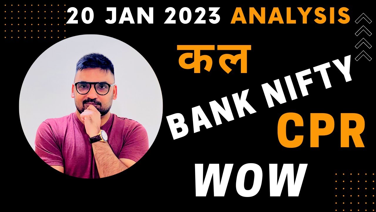 Nifty Prediction And Bank Nifty Analysis For Friday 20 Jan Market
