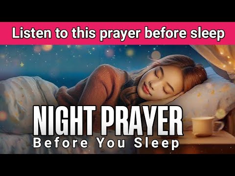 🙏powerful Bedtime prayer For sleep and protection | A Night prayer ...