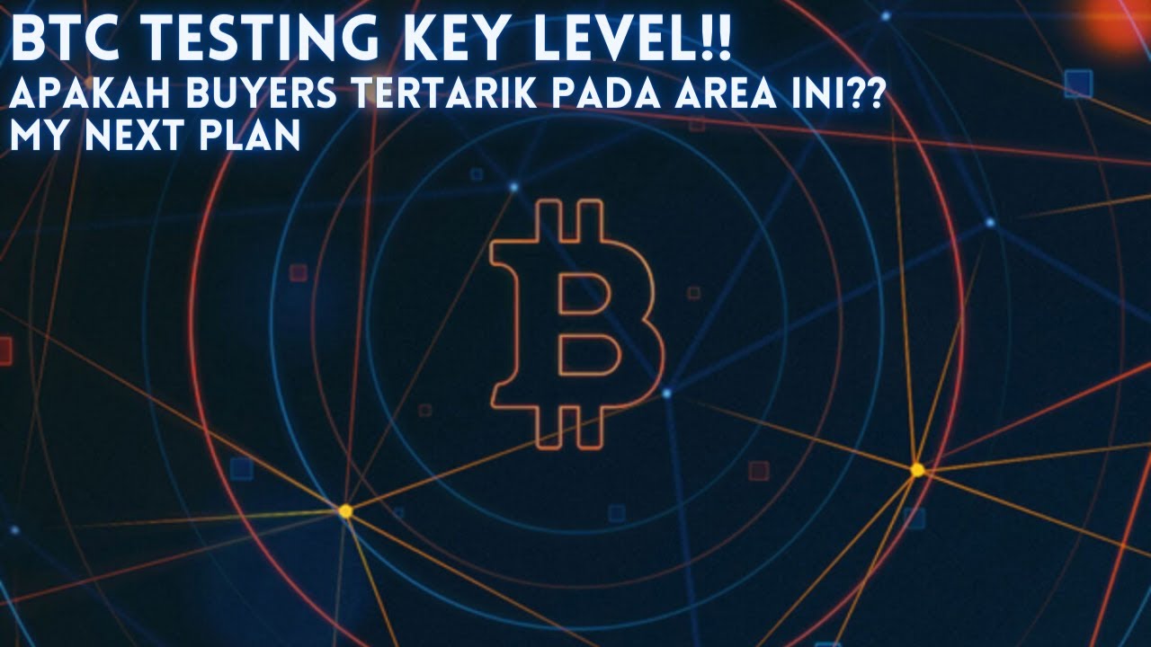 [BTC]🚨QUICK-UPDATE🚨BTC TESTING KEY LEVEL | AKANKAH BUYERS KEMBALI ...