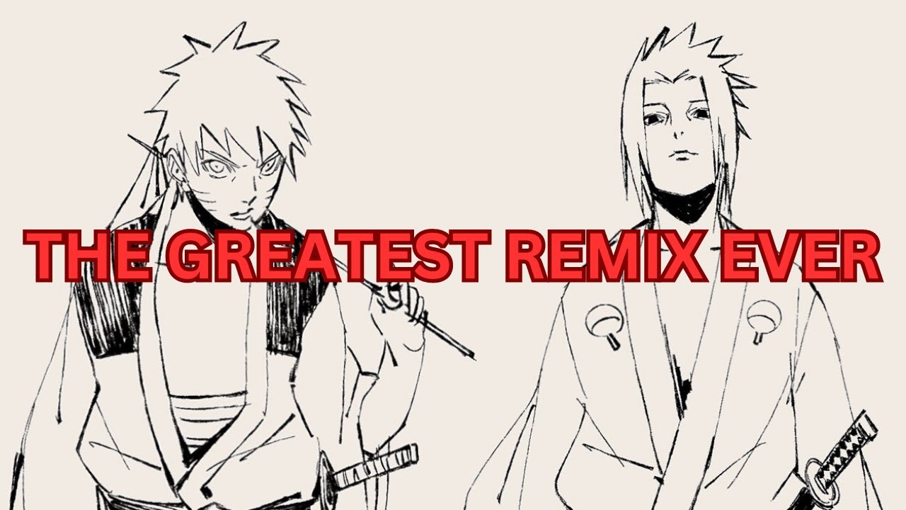 I Made The Greatest Naruto Remix Ever. - YouTube