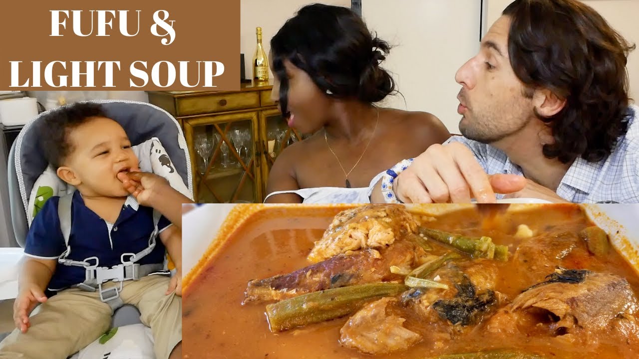 Baby Tries FuFu with Fish Light Soup for the First Time//Fufu Mukbang ...