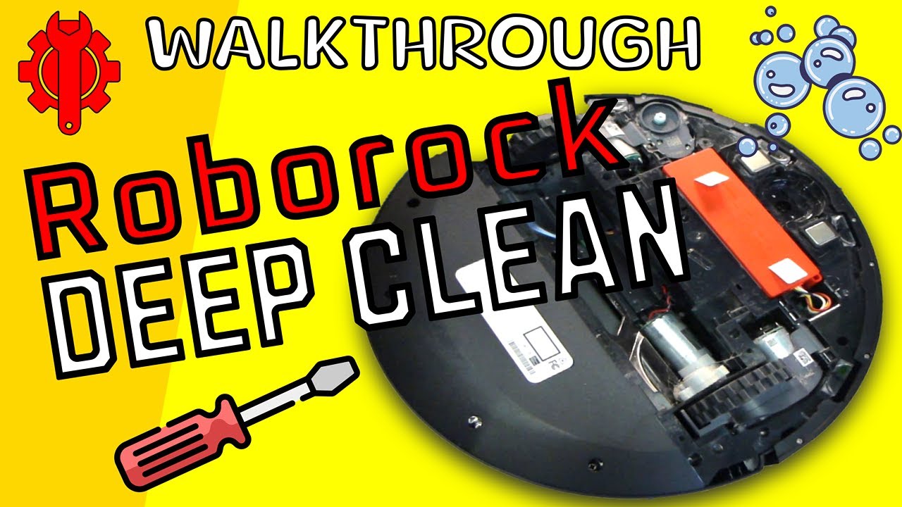 DEEP Clean a Roborock Vacuum: Take Apart and Reassemble: Step-by-Step ...
