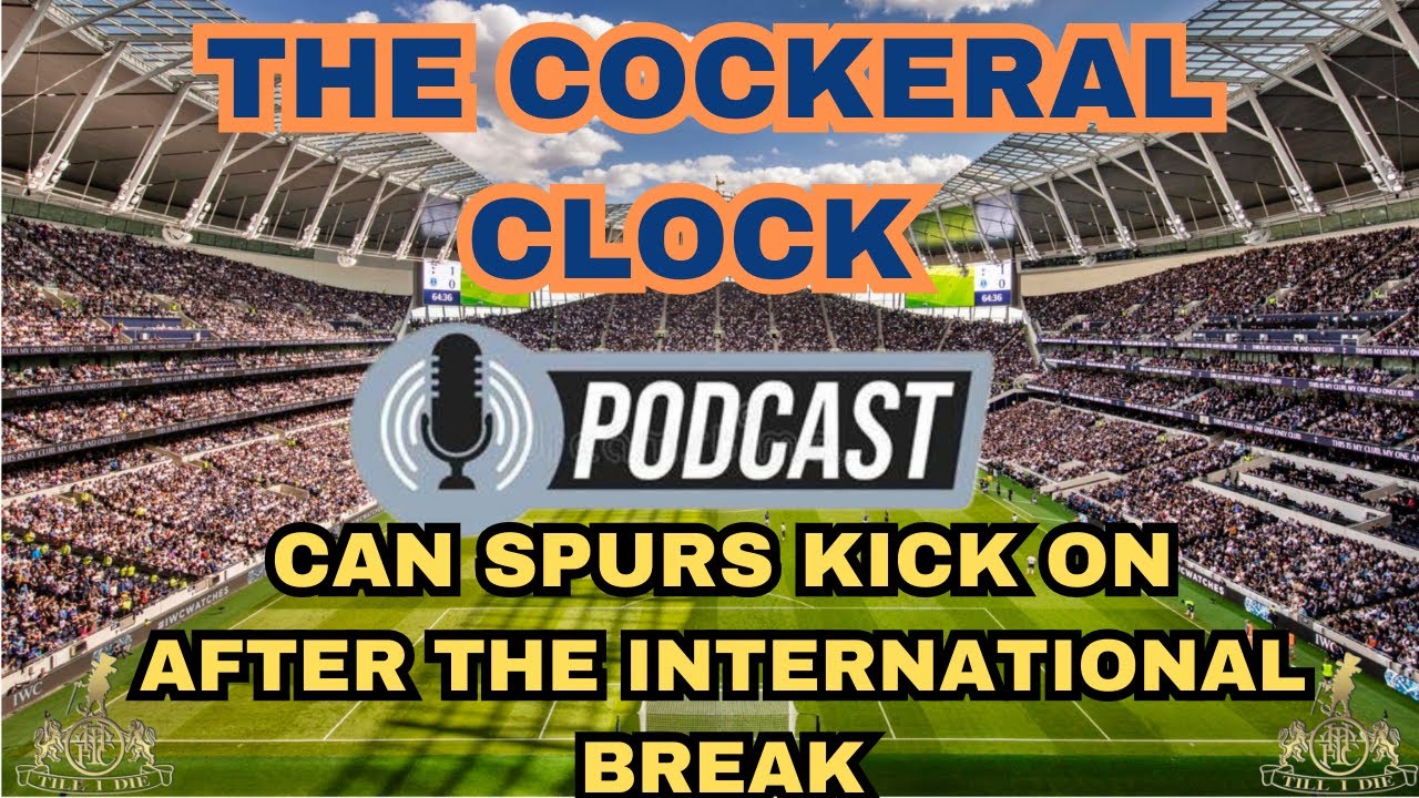 THFC TILL I DIE THE COCKERAL CLOCK PODCAST - YouTube