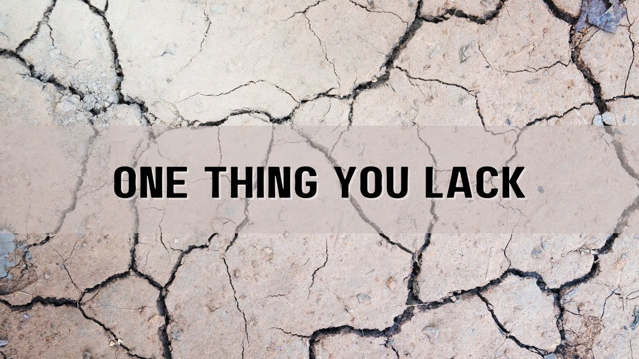 One Thing You Lack - YouTube