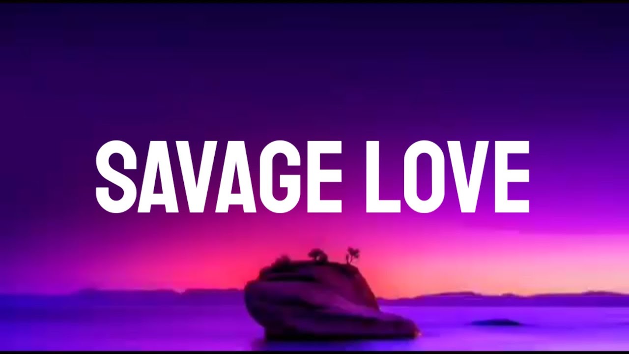 Jawsh 685 x Jason Derulo - Savage Love (Laxed - Siren Beat) [Lyrics ...
