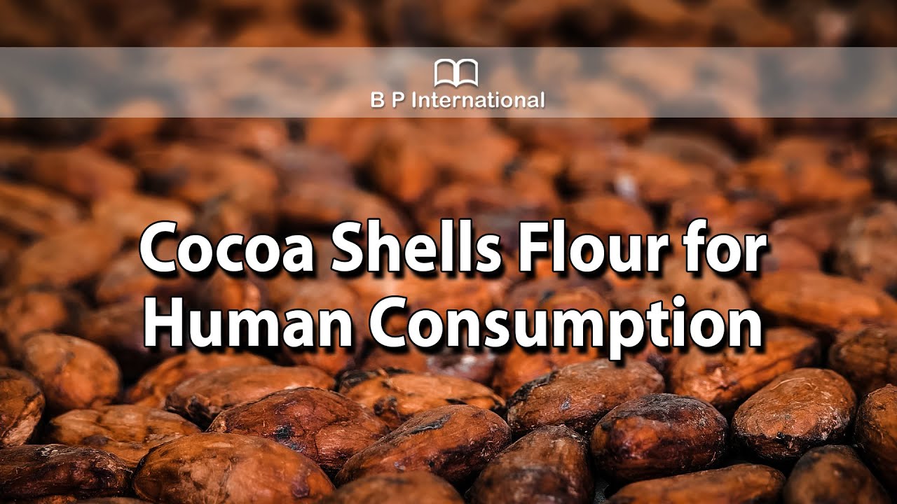 Cocoa Shells Flour for Human Consumption - YouTube