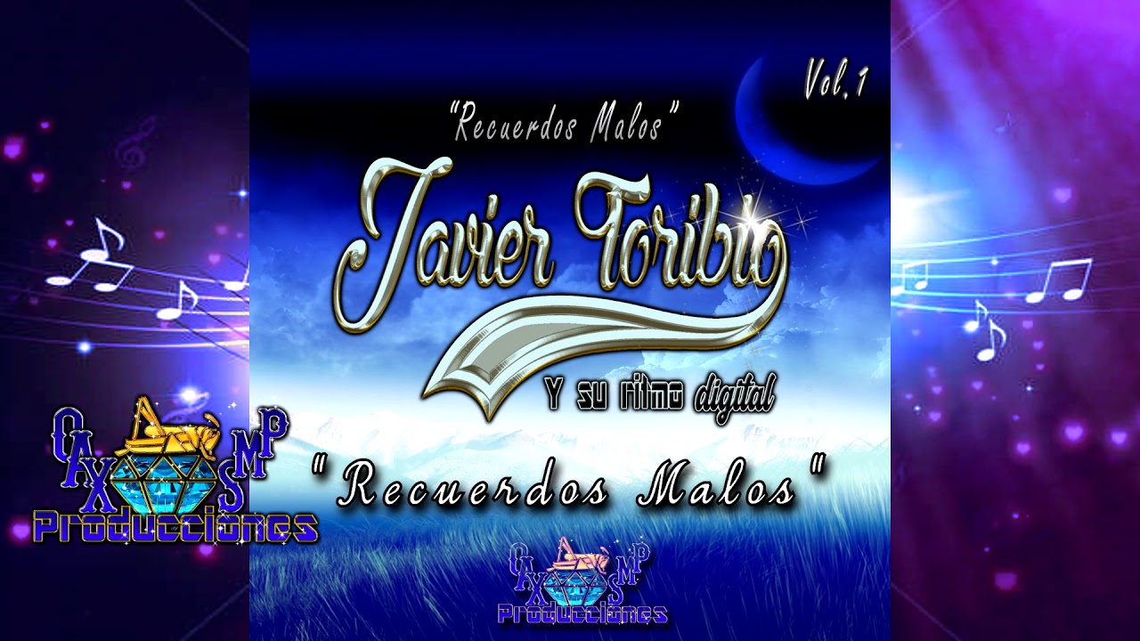Recuerdos Malos-Javier Toribio Y Sus Ritmo Digital Vol.1 - YouTube