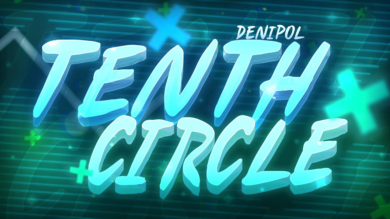 Tenth Circle 100% [Extreme Demon] By DeniPol | Geometry Dash - YouTube