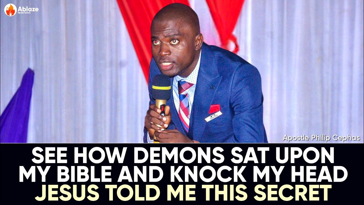 SEE HOW DEMONS SAT UPON MY BIBLE AND KNOCK MY HEAD | APOSTLE PHILIP ...